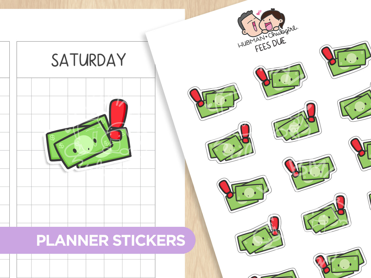 Fees Due Planner Stickers – Hubman and Chubgirl