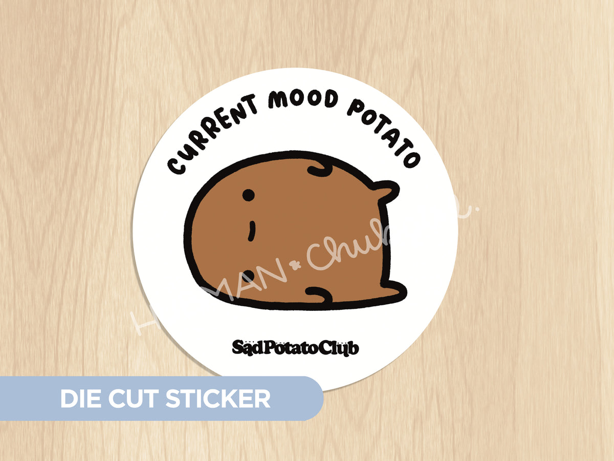 Sad Potato Current Mood Die Cut Sticker – Hubman and Chubgirl